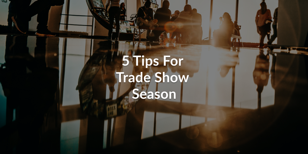 5 Tips for Trade Show Season - ZOOMcatalog Blog